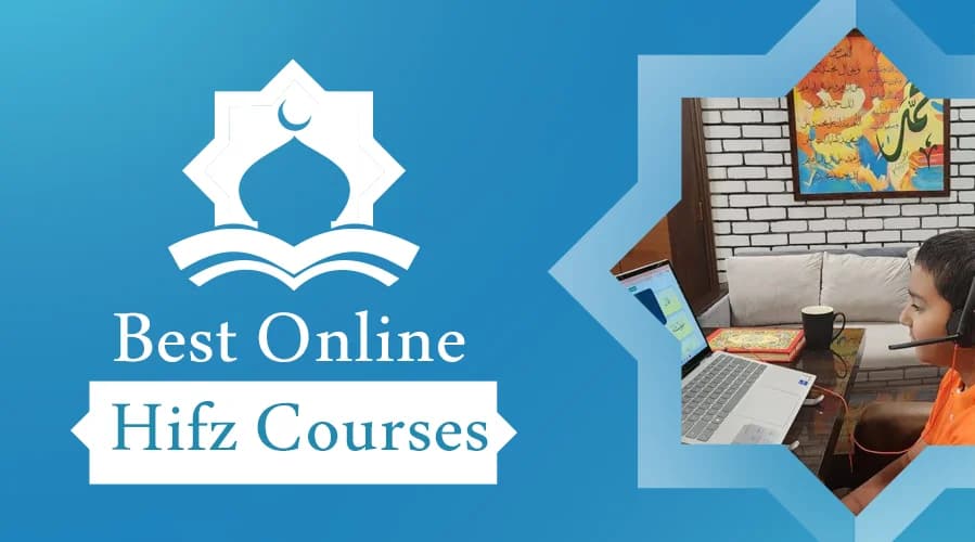 Top 5 Online Hifz Courses To Memorize Quran Easily